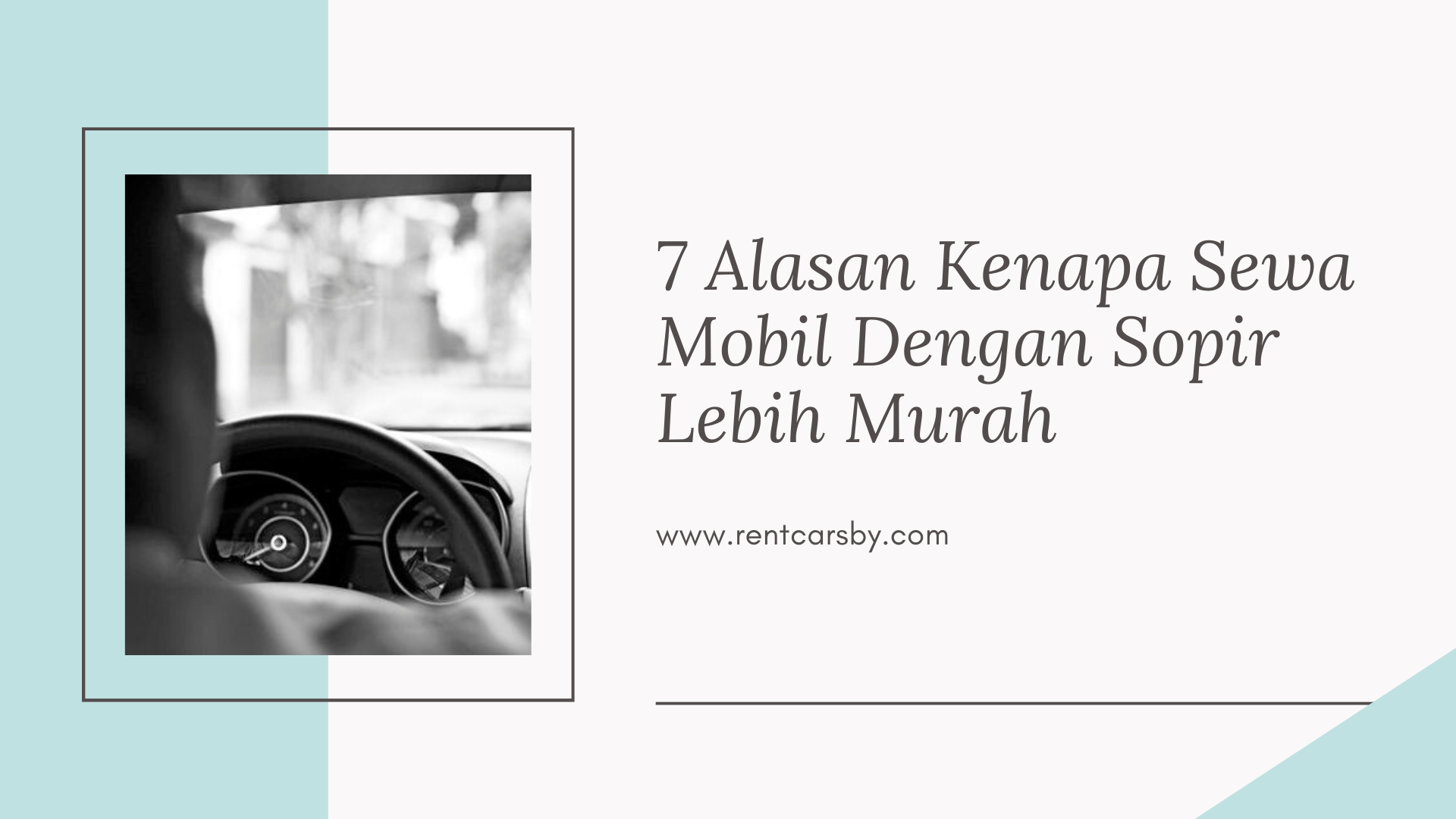 7 Alasan Kenapa Sewa Mobil Dengan Sopir Lebih Murah • CV. One Rentcar
